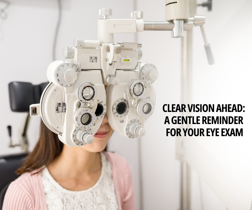 Clear Vision Ahead A Gentle Reminder for Your Eye Exam | Eye Care of ...